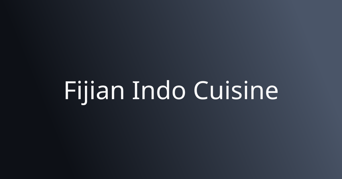 Order Authentic Indian Online | Fijian Indo Cuisine - Pickup or ...
